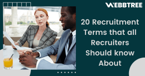 20 recruitment terms that all recruiters should know about - Webbtree Blogs