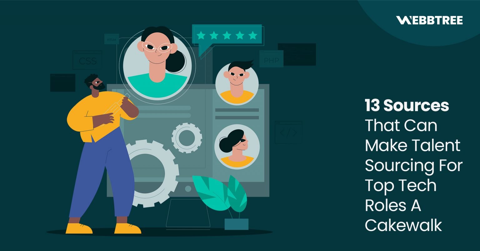 13 Sources That Can Make Talent Sourcing For Top Tech Roles A Cakewalk ...